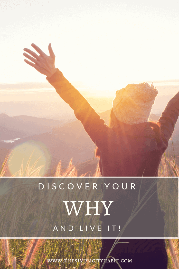 Discover Your Why and Live It - The Simplicity Habit