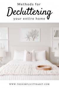 The best methods for decluttering your entire home - The Simplicity Habit