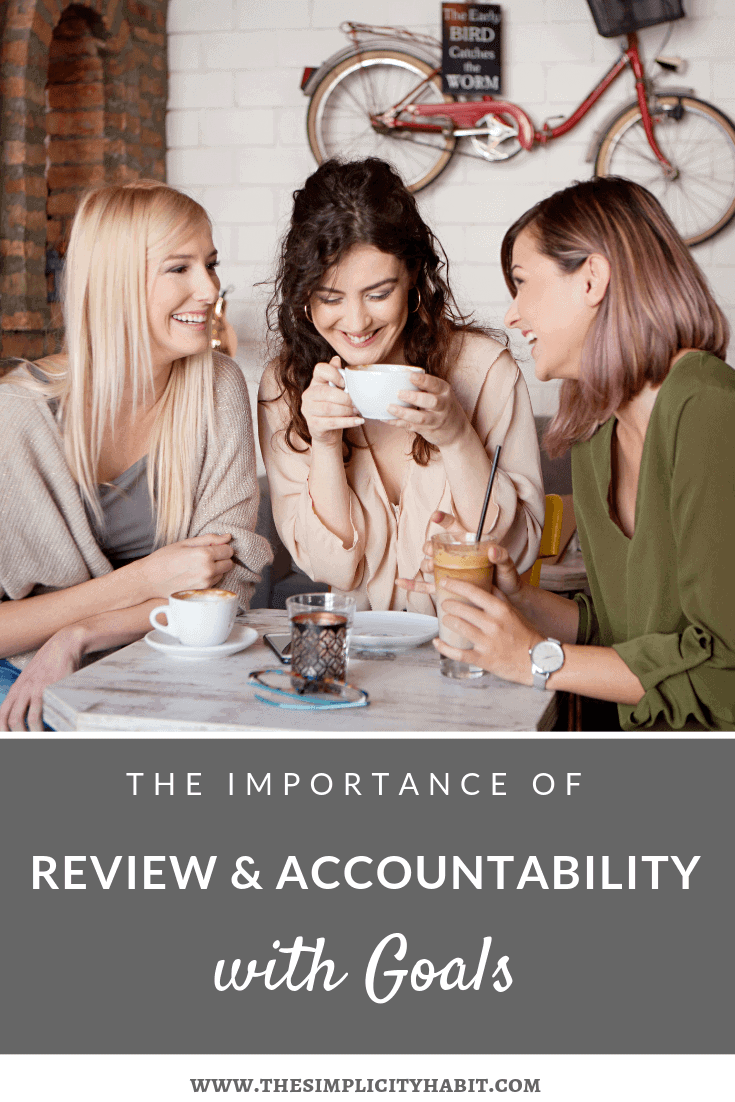 Why You Need a Review Process and Accountability for Your Goals - The ...