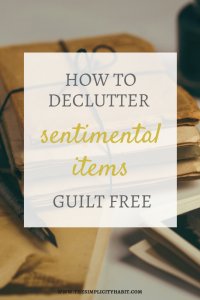 How to decide what sentimental items to keep - The Simplicity Habit