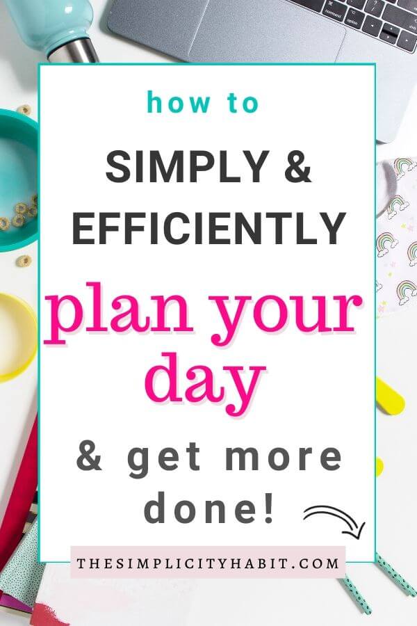 How to Simply and Effectively Plan Your Day (pt. 1) - The Simplicity Habit