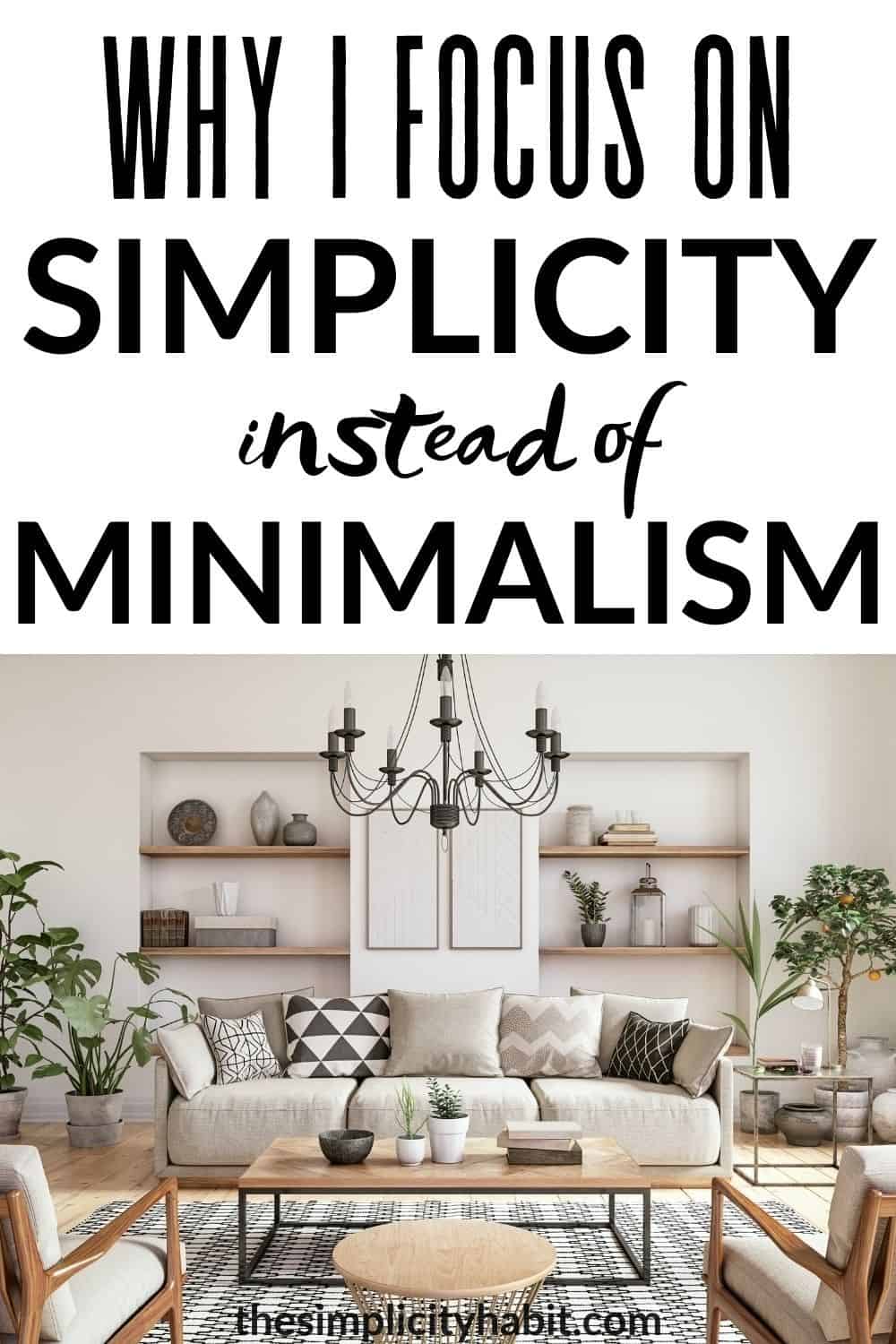 Why I Focus on Simplicity, Not Minimalism - The Simplicity Habit