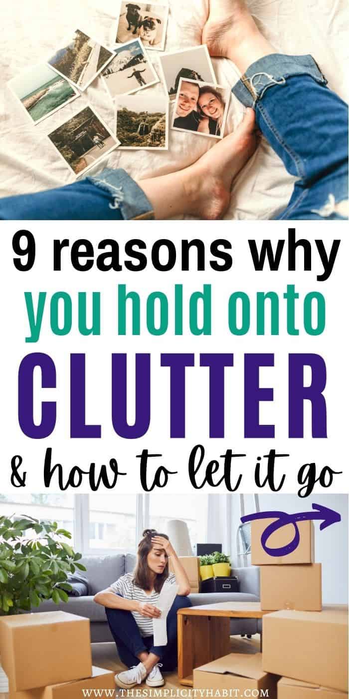 The Top 12 Reasons You Keep Clutter (and How to Overcome Them) - The ...