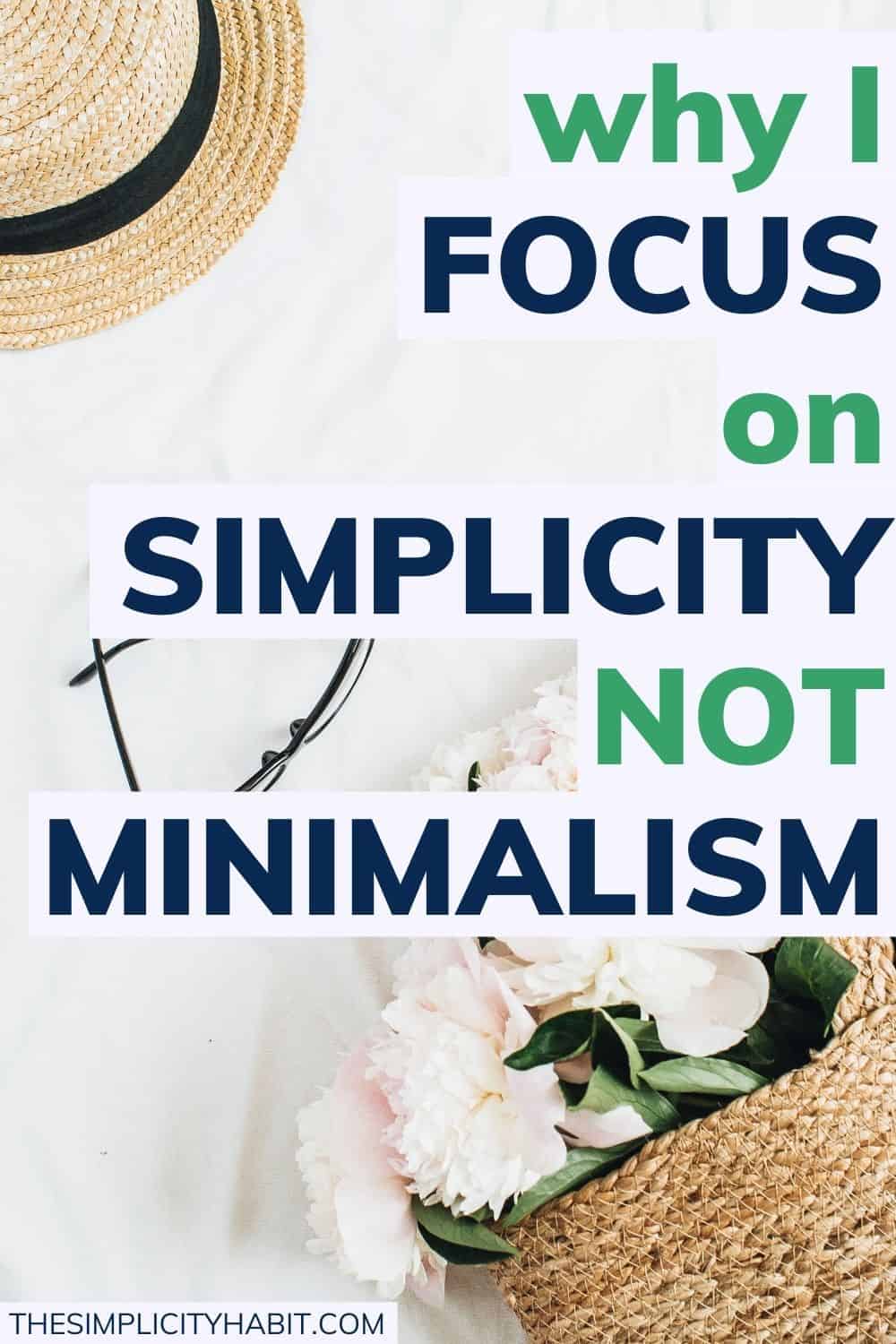 Why I Focus on Simplicity, Not Minimalism - The Simplicity Habit