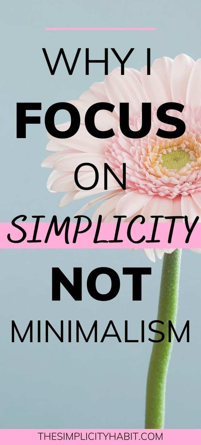 Why I Focus on Simplicity, Not Minimalism - The Simplicity Habit