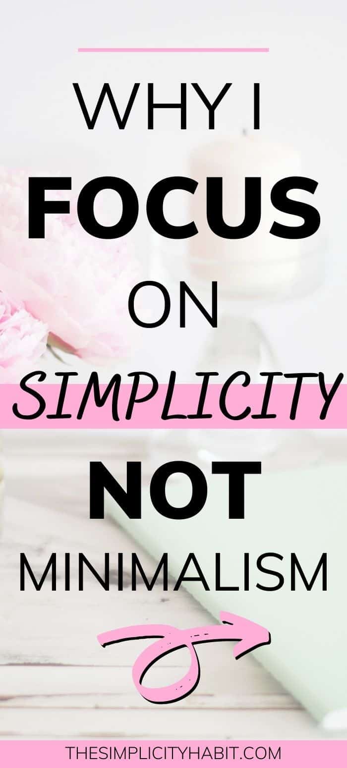 Why I Focus on Simplicity, Not Minimalism - The Simplicity Habit