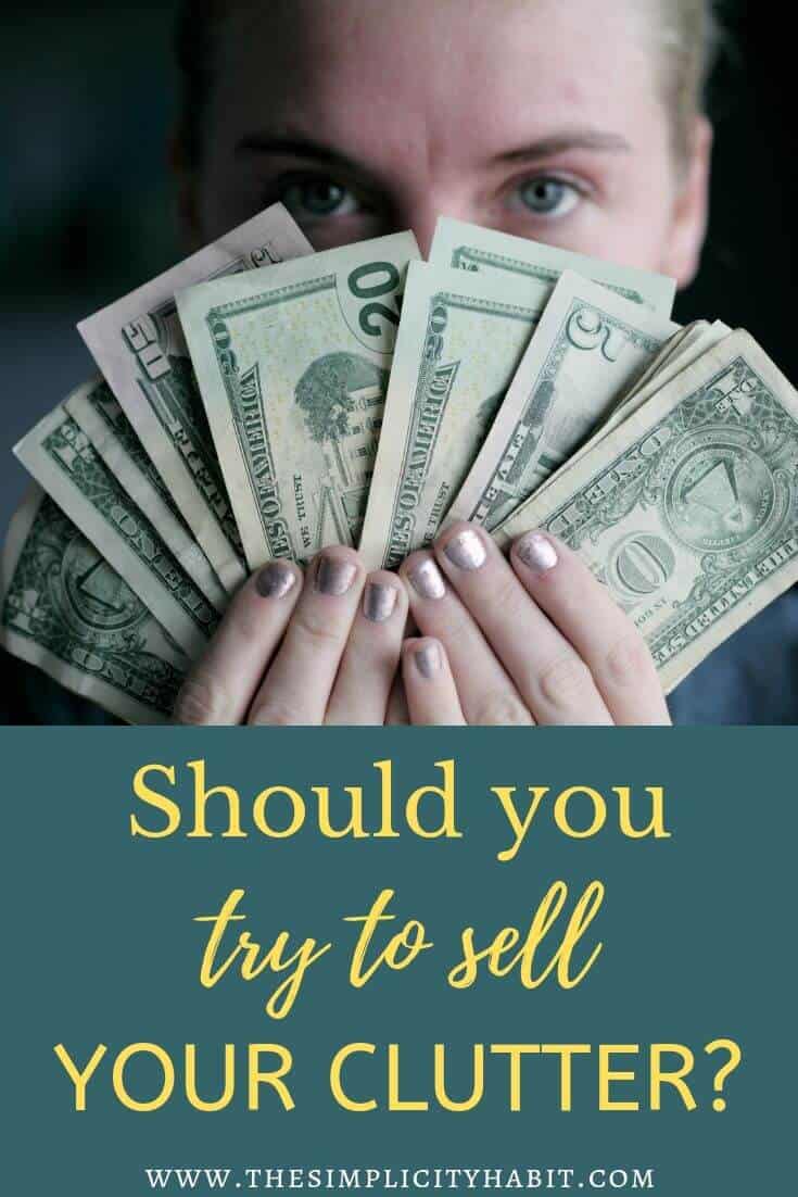 What You Need to Consider When Selling Your Clutter - The Simplicity Habit