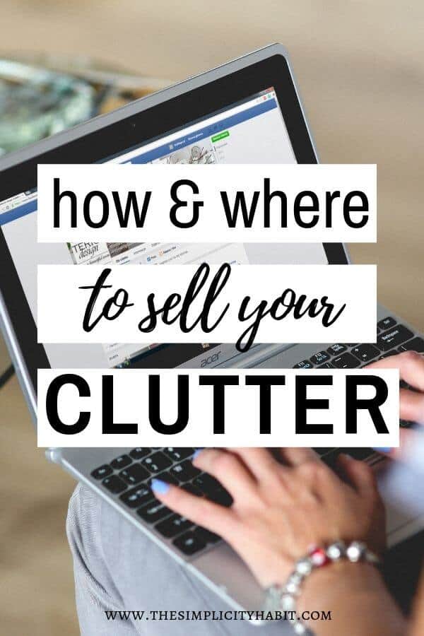 What You Need to Consider When Selling Your Clutter - The Simplicity Habit