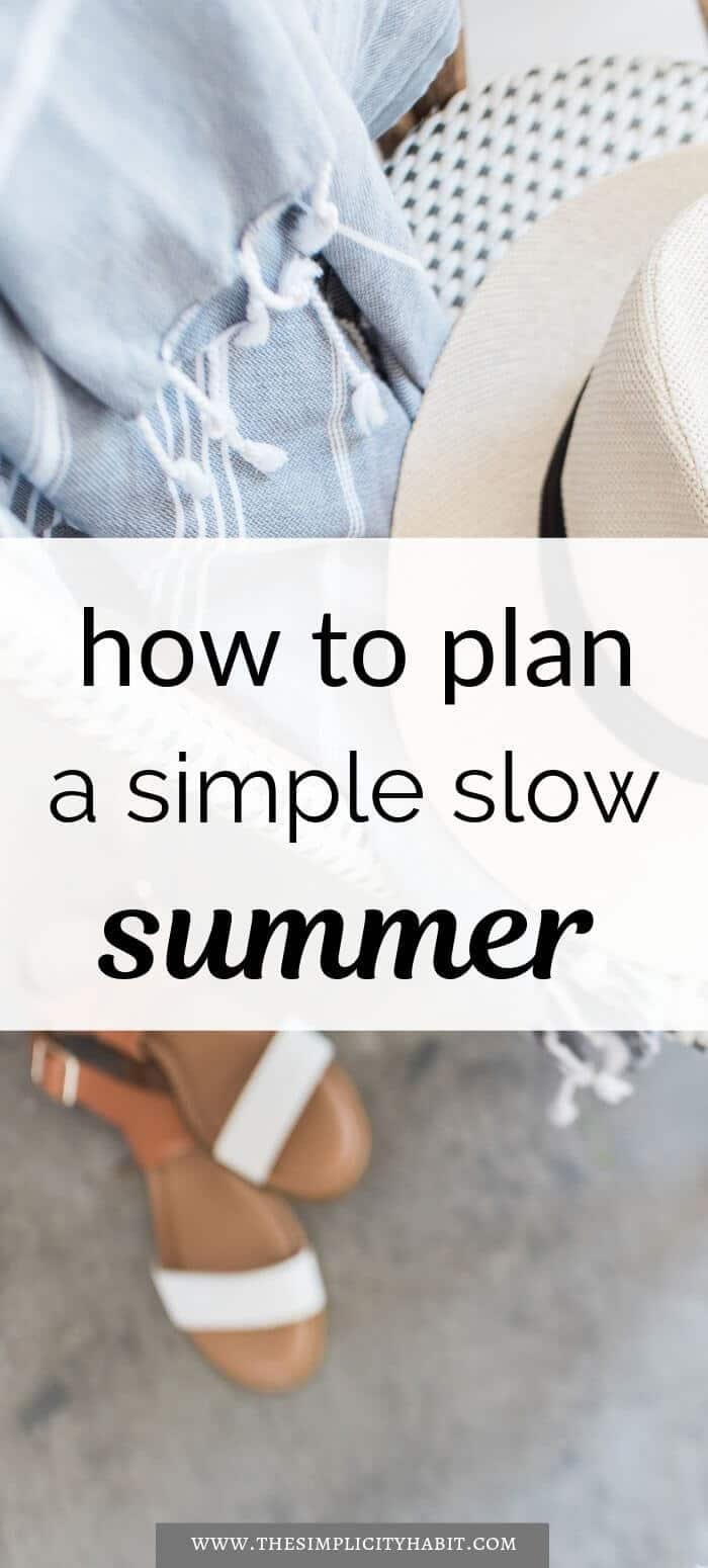 How to Plan a Simple Slow Summer - The Simplicity Habit