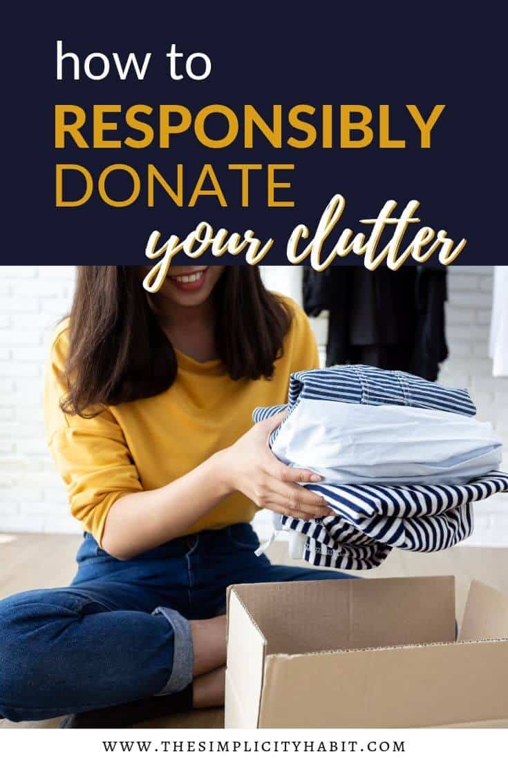 The 5 Best Ways to Responsibly Donate Your Clutter - The Simplicity Habit