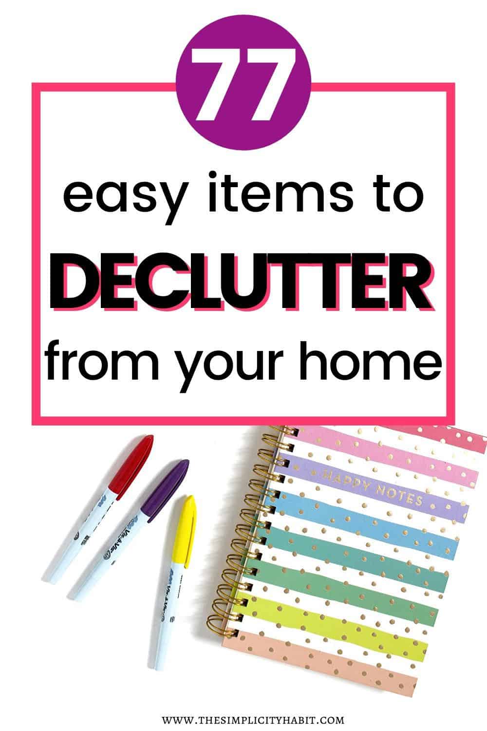 77 Easy Things to Declutter From Your Home - The Simplicity Habit