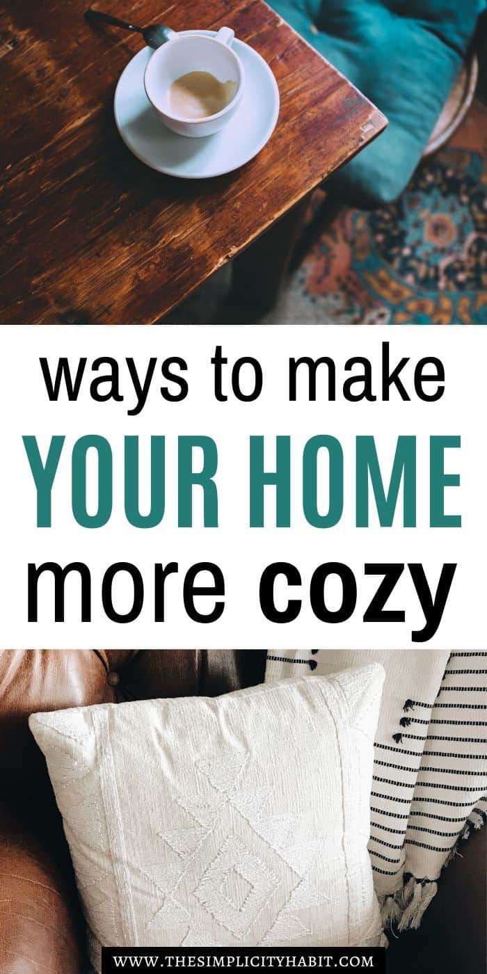 How to Make Your Home More Cozy - The Simplicity Habit