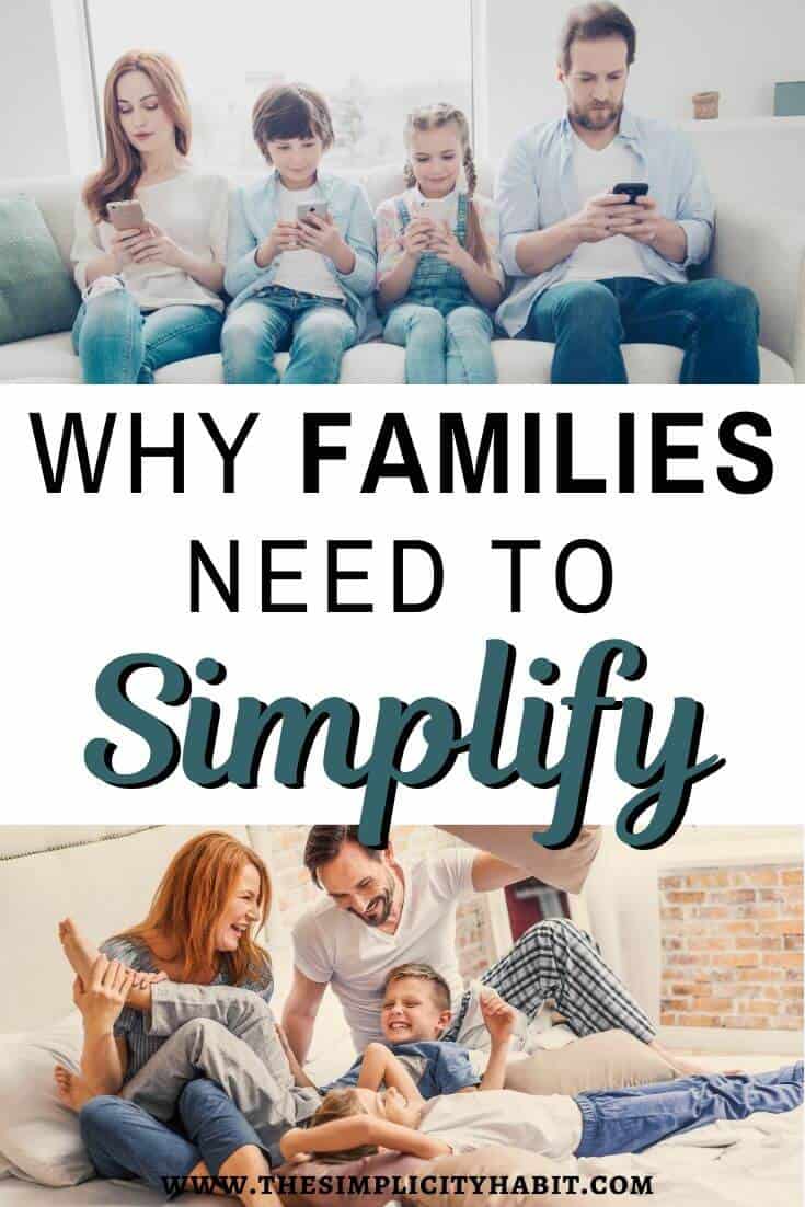 Want to Be a More Connected Family? Simplify Your Lives - The ...