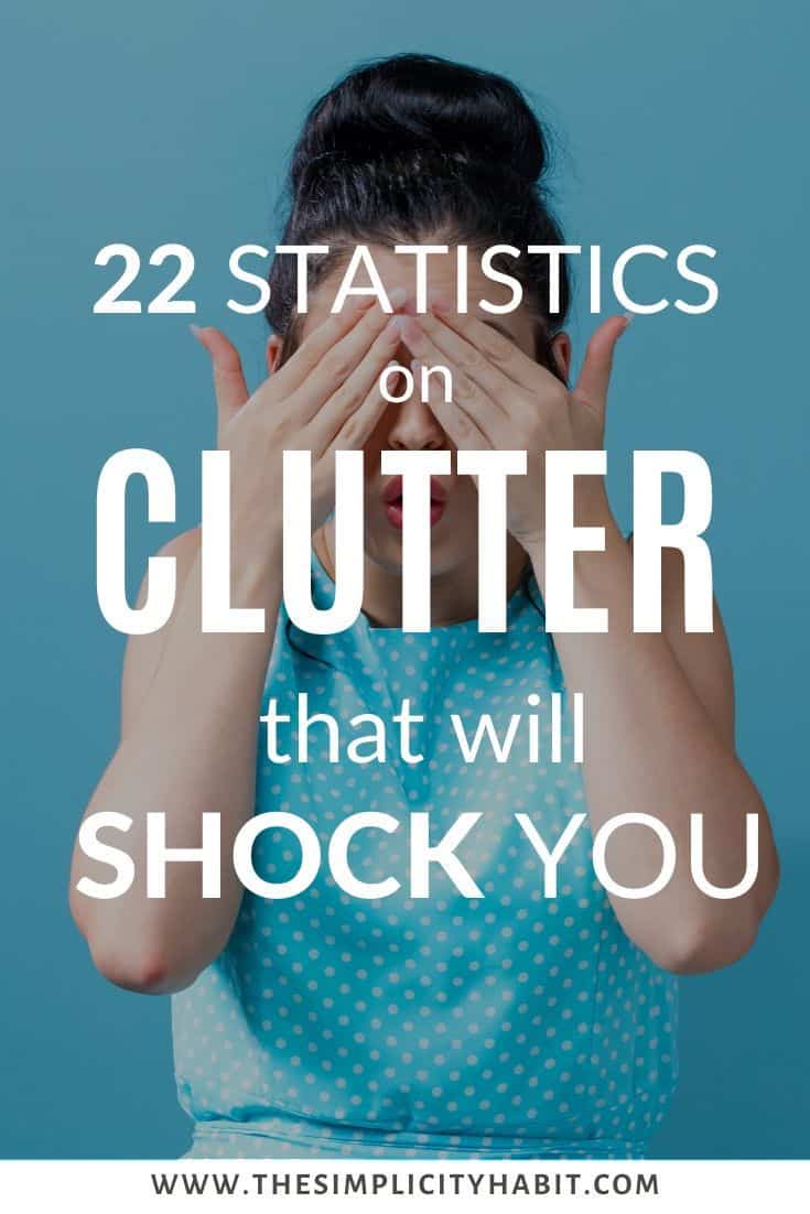 30 Statistics on Clutter That Will Blow Your Mind - The Simplicity Habit