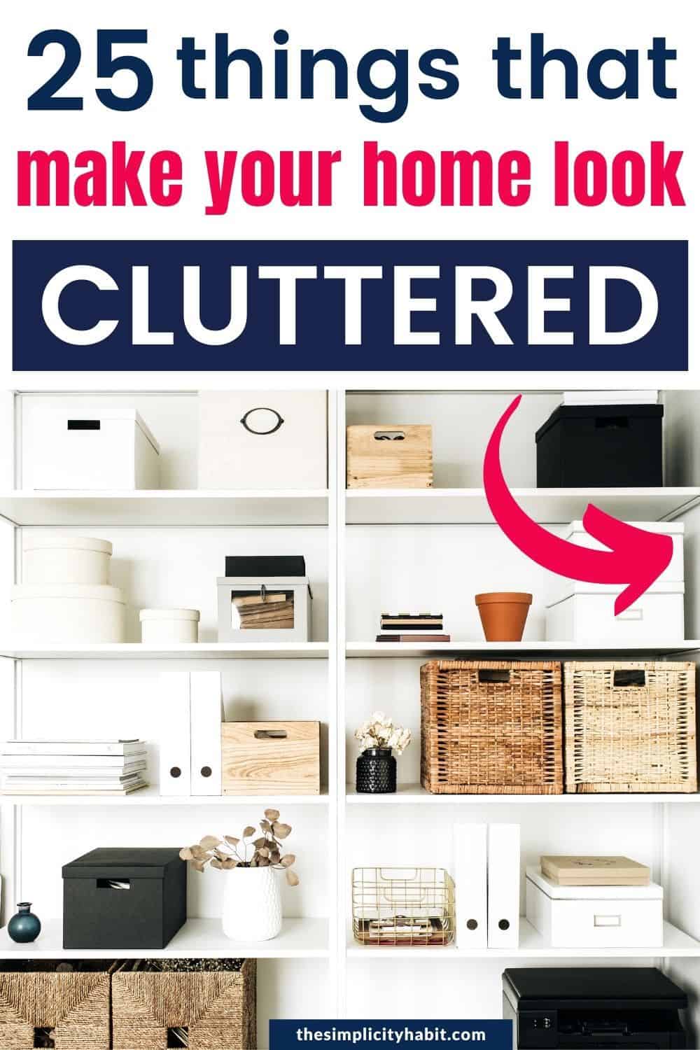 25 Things That Make Your Home Look Cluttered - The Simplicity Habit