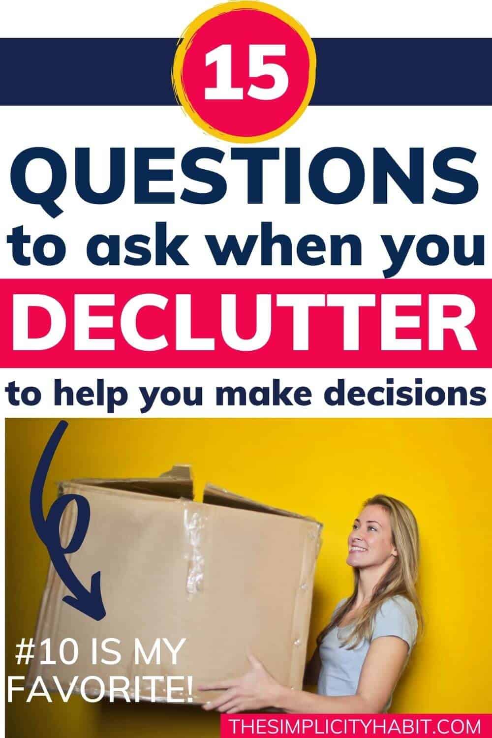 The Best Decluttering Questions to Help You Make Decisions - The Simplicity Habit
