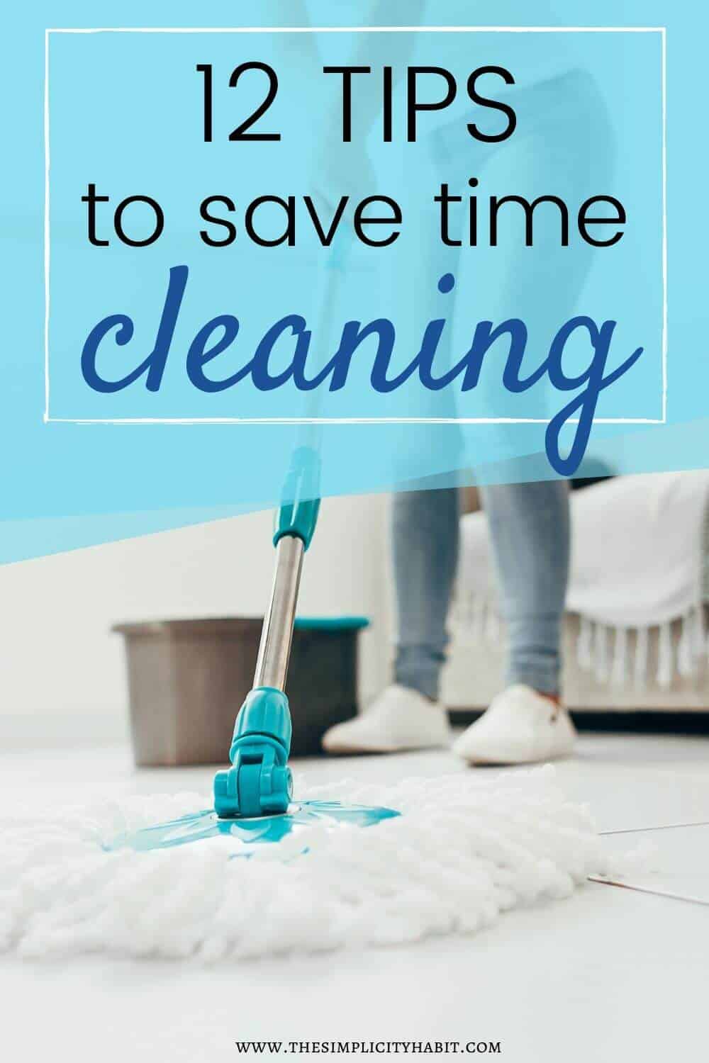How to Simplify Cleaning and Save More Time - The Simplicity Habit