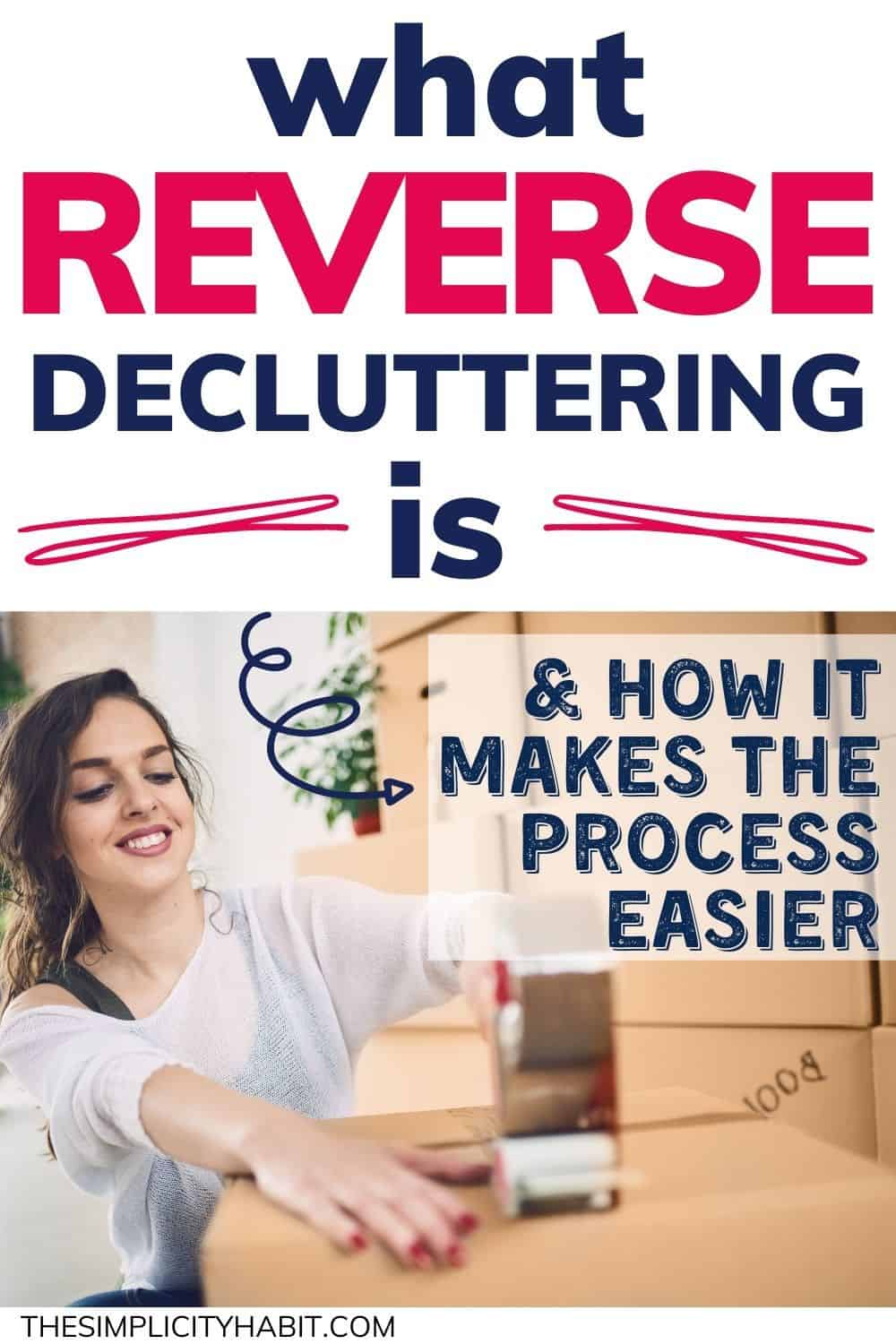 How Reverse Decluttering Can Help You Downsize - The Simplicity Habit