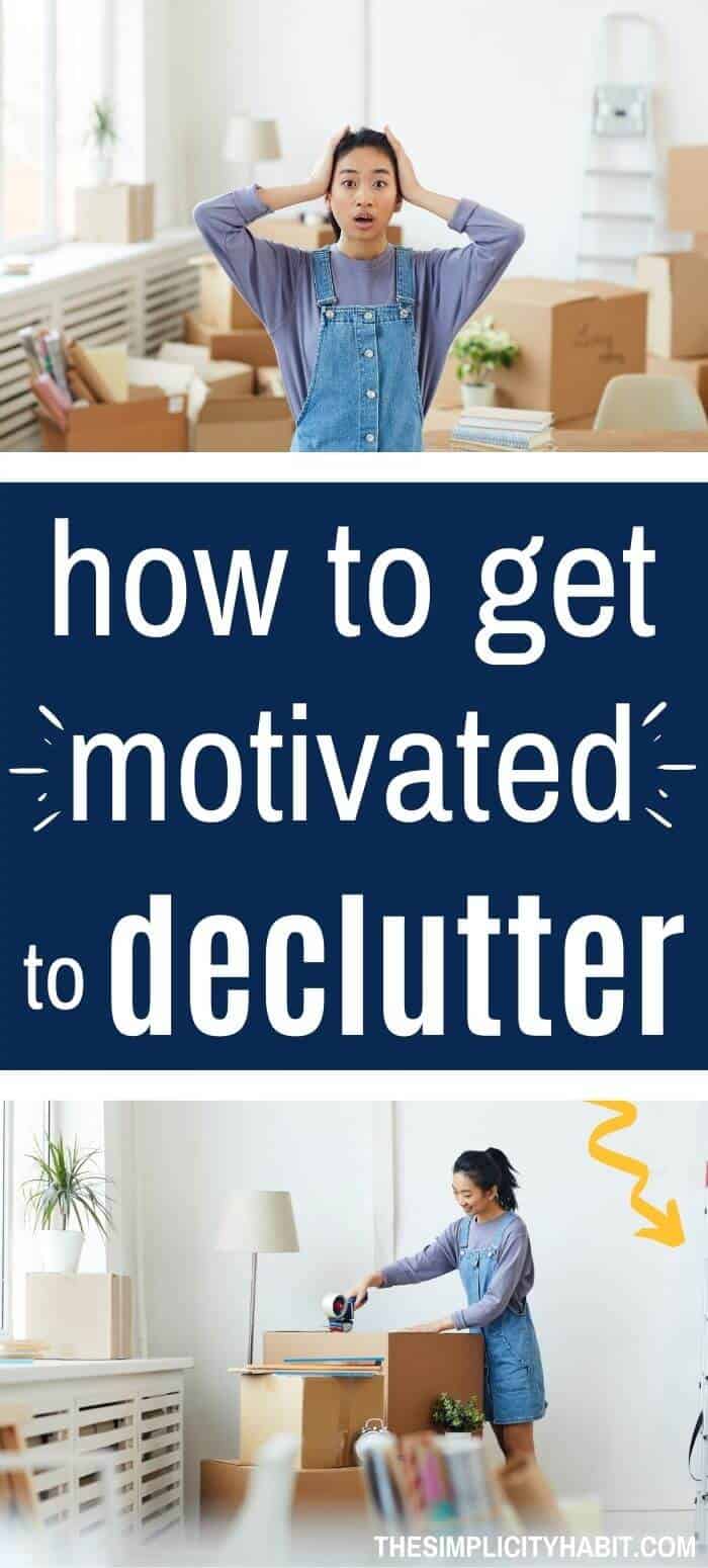 How to Get Motivated to Declutter - The Simplicity Habit