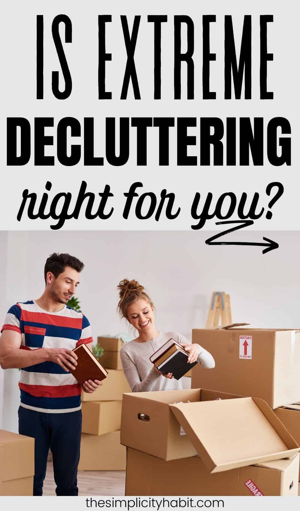 What Extreme Decluttering Is and How to Know if It's for You - The ...