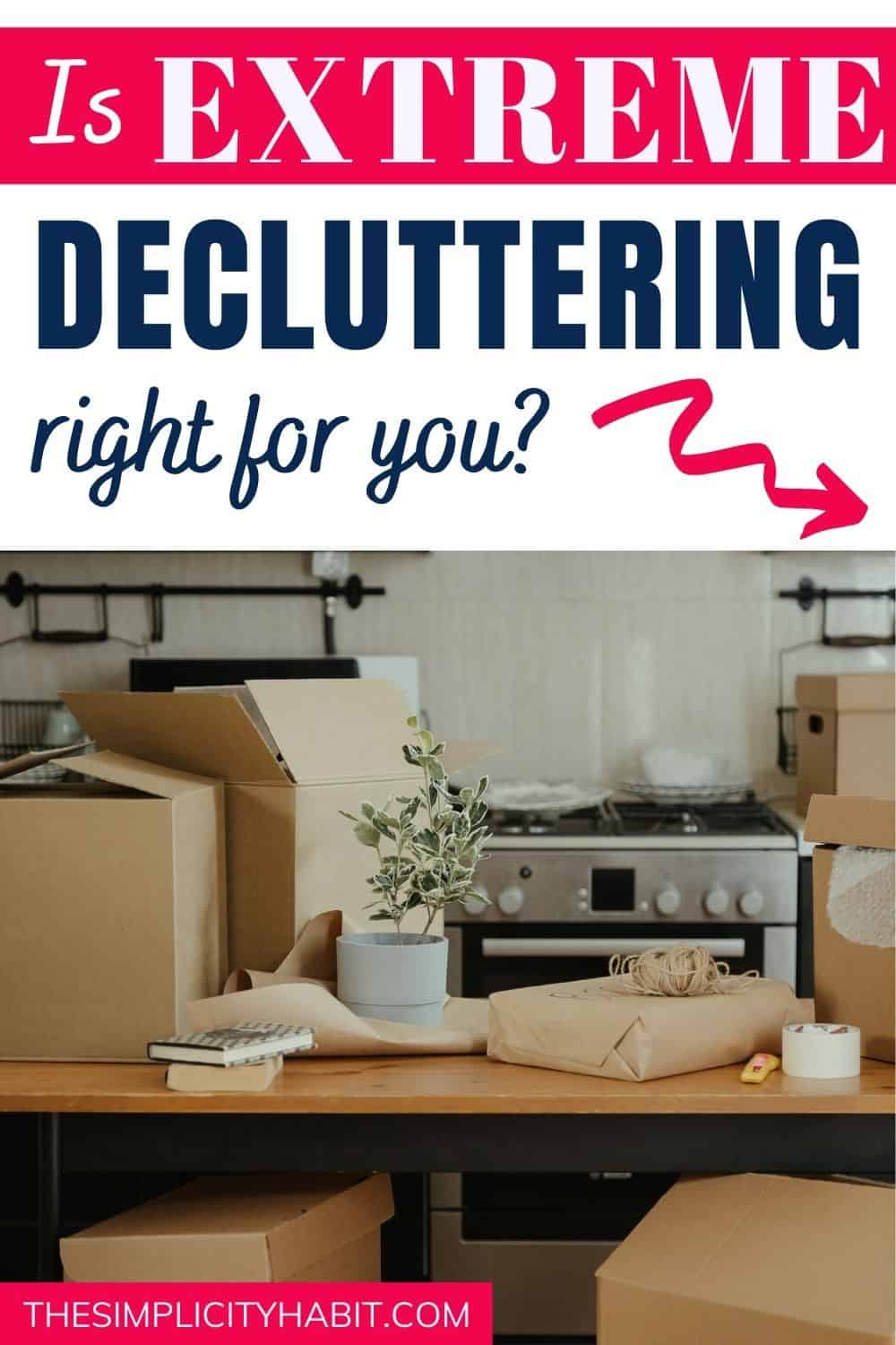What Extreme Decluttering Is and How to Know if It's for You - The ...