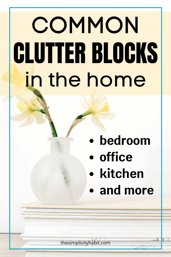 Clutter Blocks- How Your Stuff Holds You Back - The Simplicity Habit