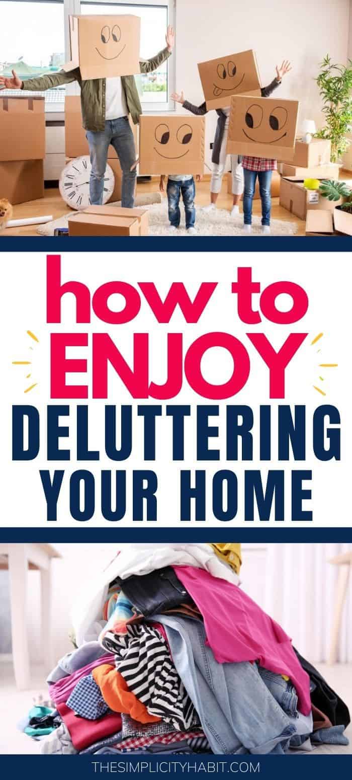 How to Enjoy Decluttering Your Home - The Simplicity Habit