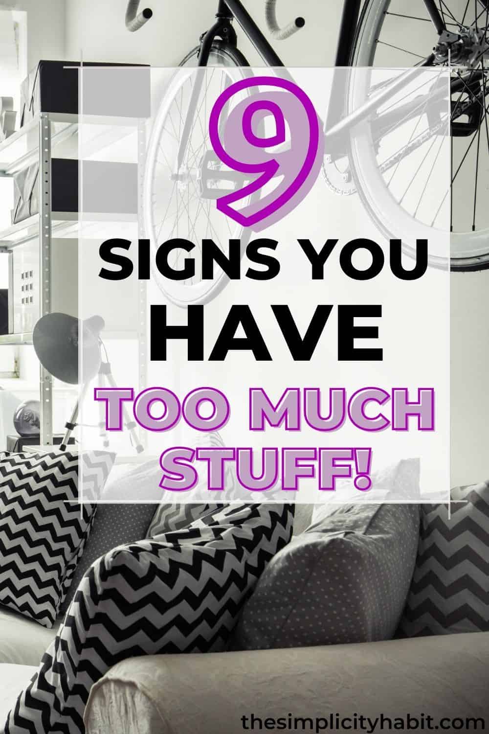 10 Signs You Have Too Much Stuff and Not Enough Space - The Simplicity ...