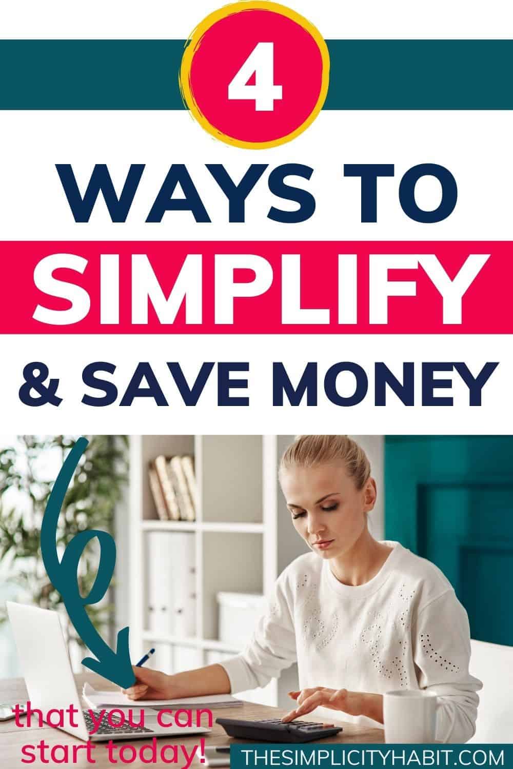 How to Simplify Your Life and Save Money Starting Today - The ...
