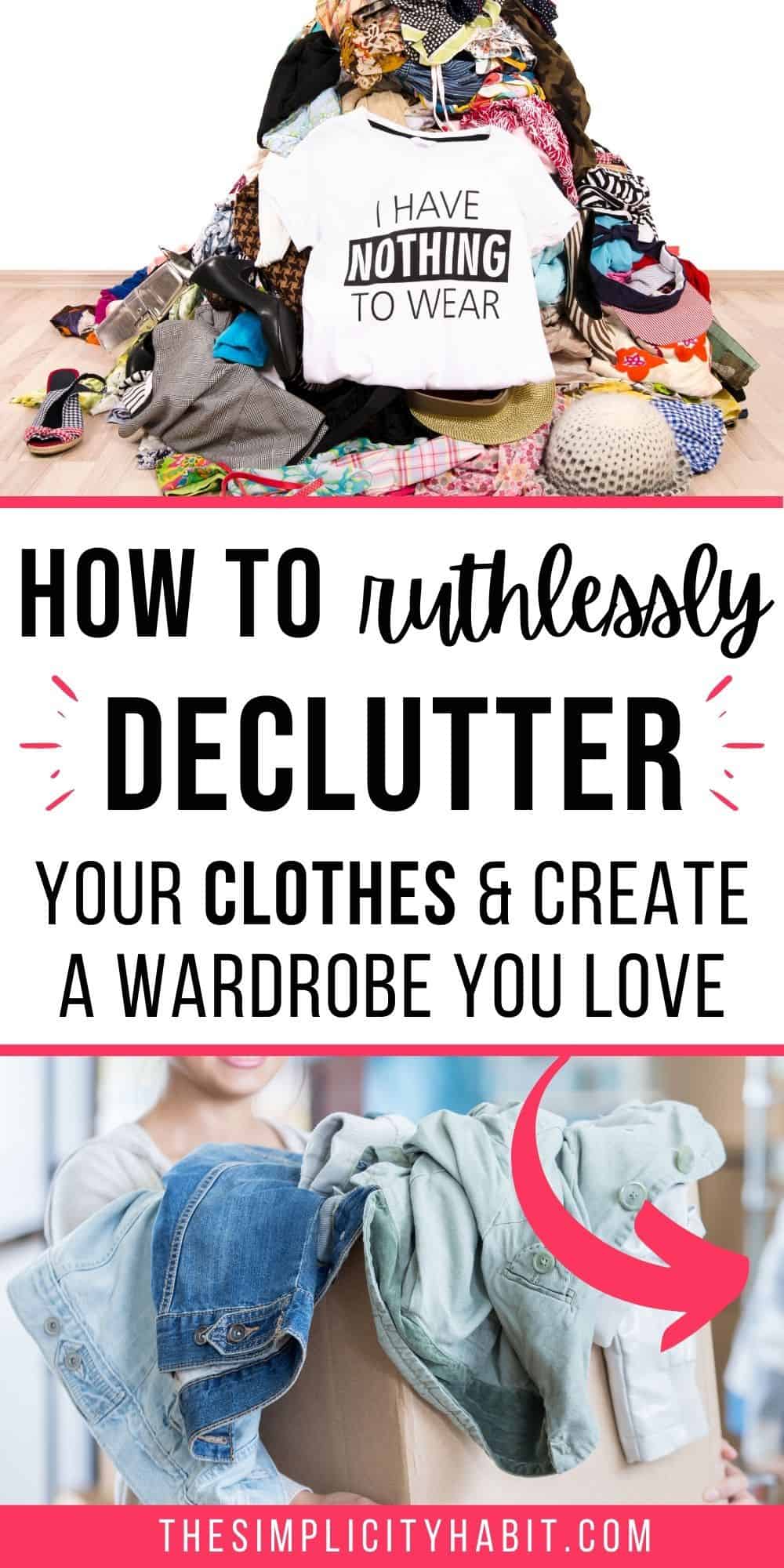 How to Be Ruthless When Decluttering Clothes - The Simplicity Habit