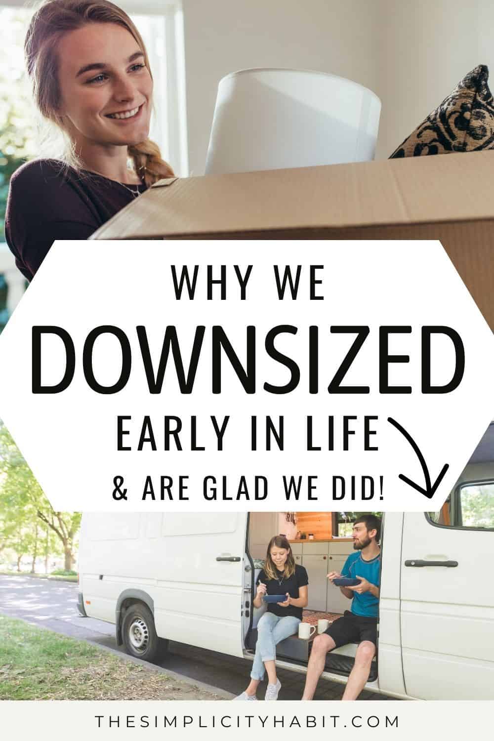 Downsizing Early in Life - What You Need to Know - The Simplicity Habit