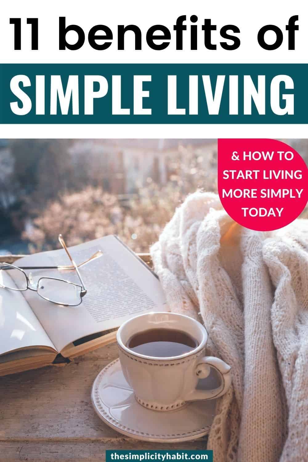 The Many Benefits of Choosing to Live Simply - The Simplicity Habit