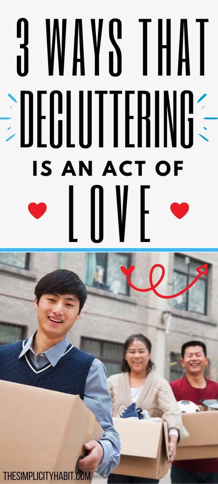 How Decluttering Is an Act of Love - The Simplicity Habit
