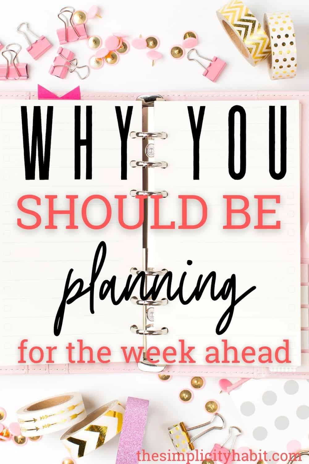 How Planning for the Week Ahead Increases Productivity - The Simplicity ...