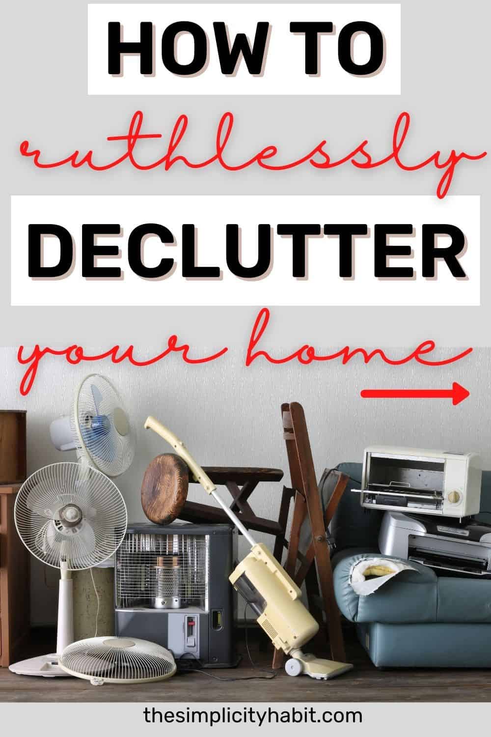 How to Ruthlessly Purge Your House of Junk - The Simplicity Habit