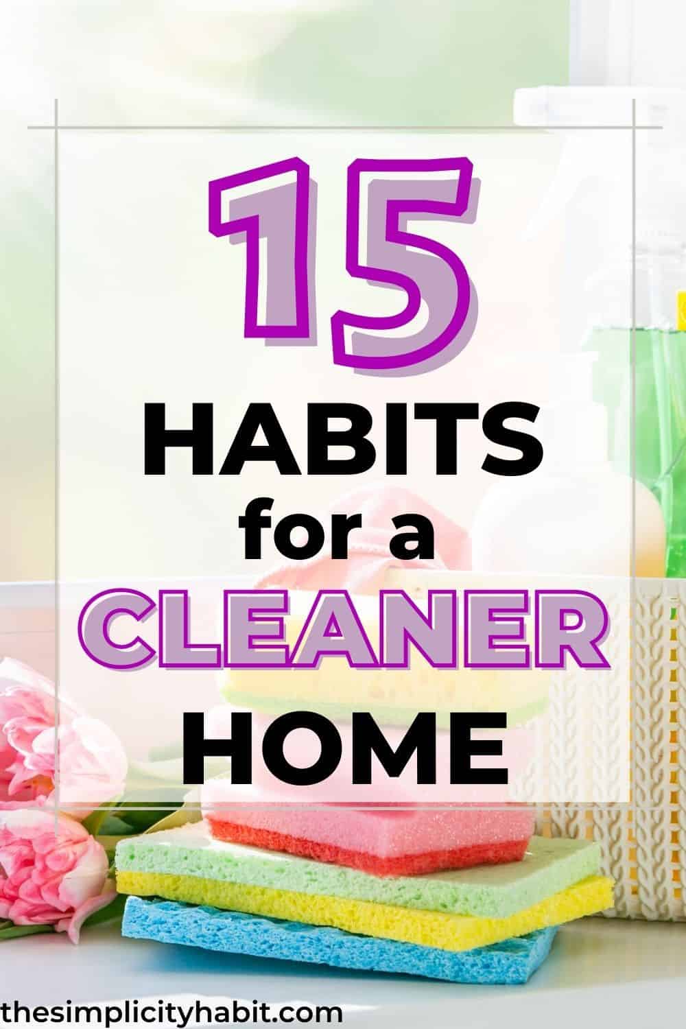 15 Simple Habits You Should Adopt for Your Home - The Simplicity Habit