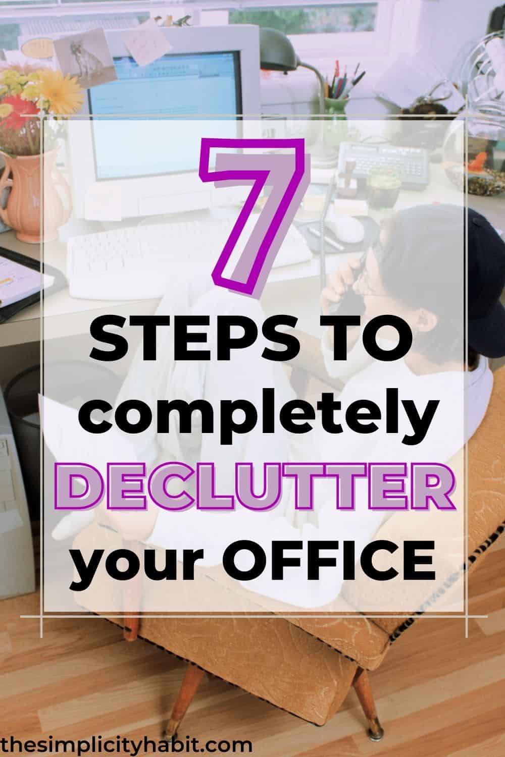 Declutter Your Home Office from Top to Bottom: A Step by Step Guide ...