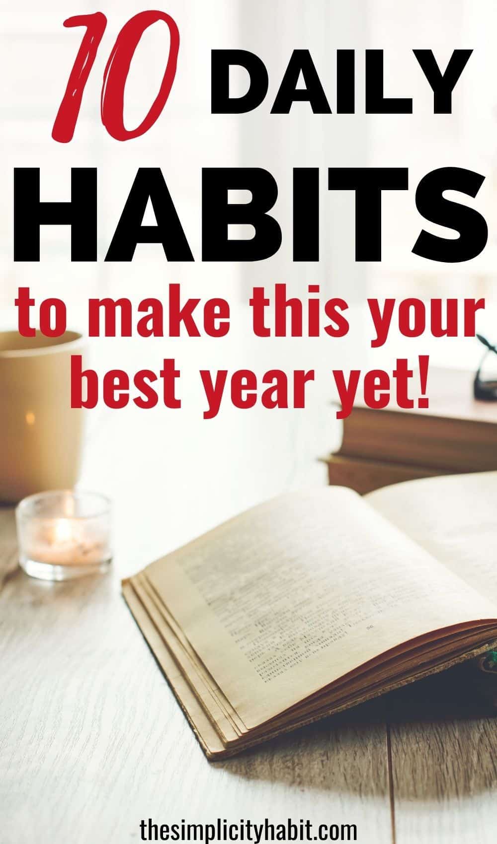 10 Daily Habits to Make This Your Best Year Yet - The Simplicity Habit