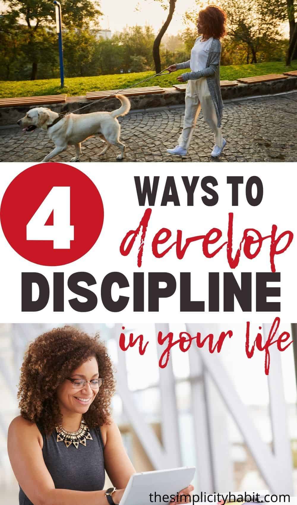 4 Ways to Develop Discipline in Your Daily Life - The Simplicity Habit