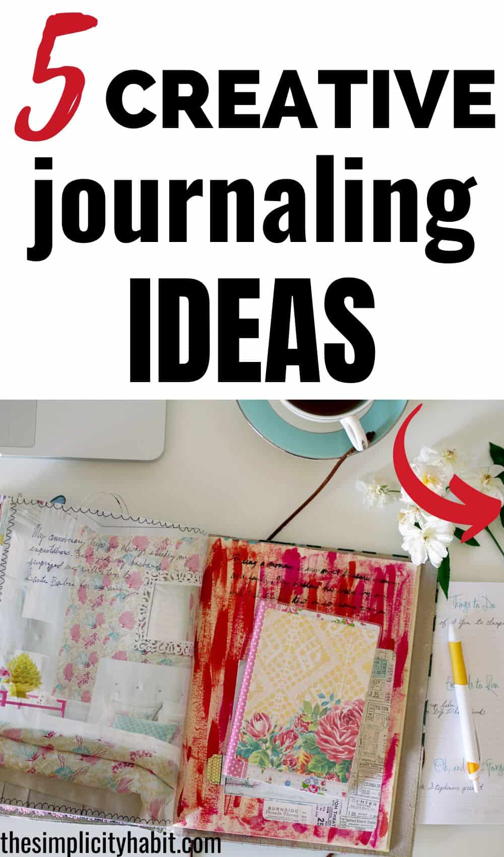 Creative Journaling Ideas to Help You Express Yourself - The Simplicity ...