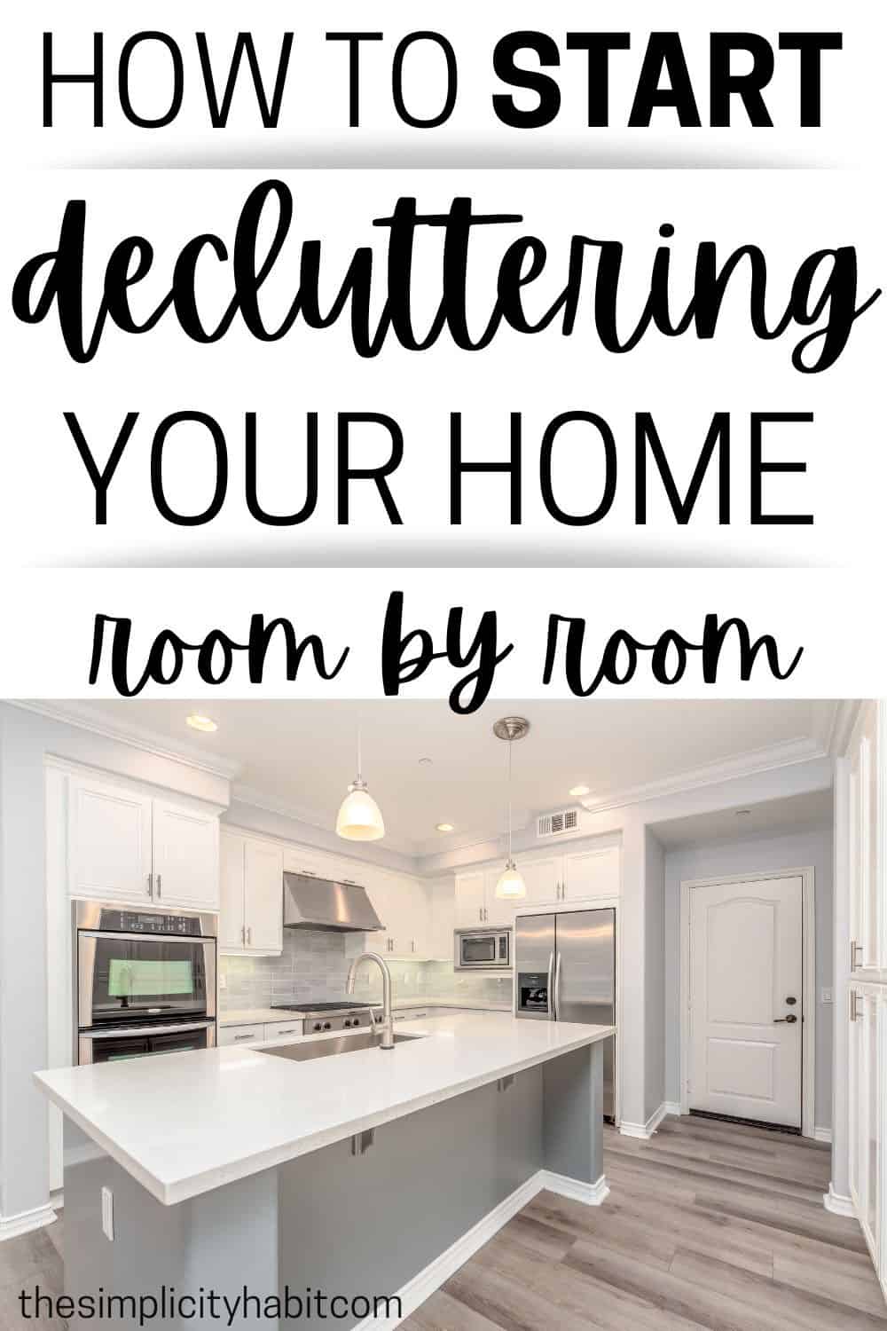 How to Start Decluttering Your House: A Room by Room Guide - The ...
