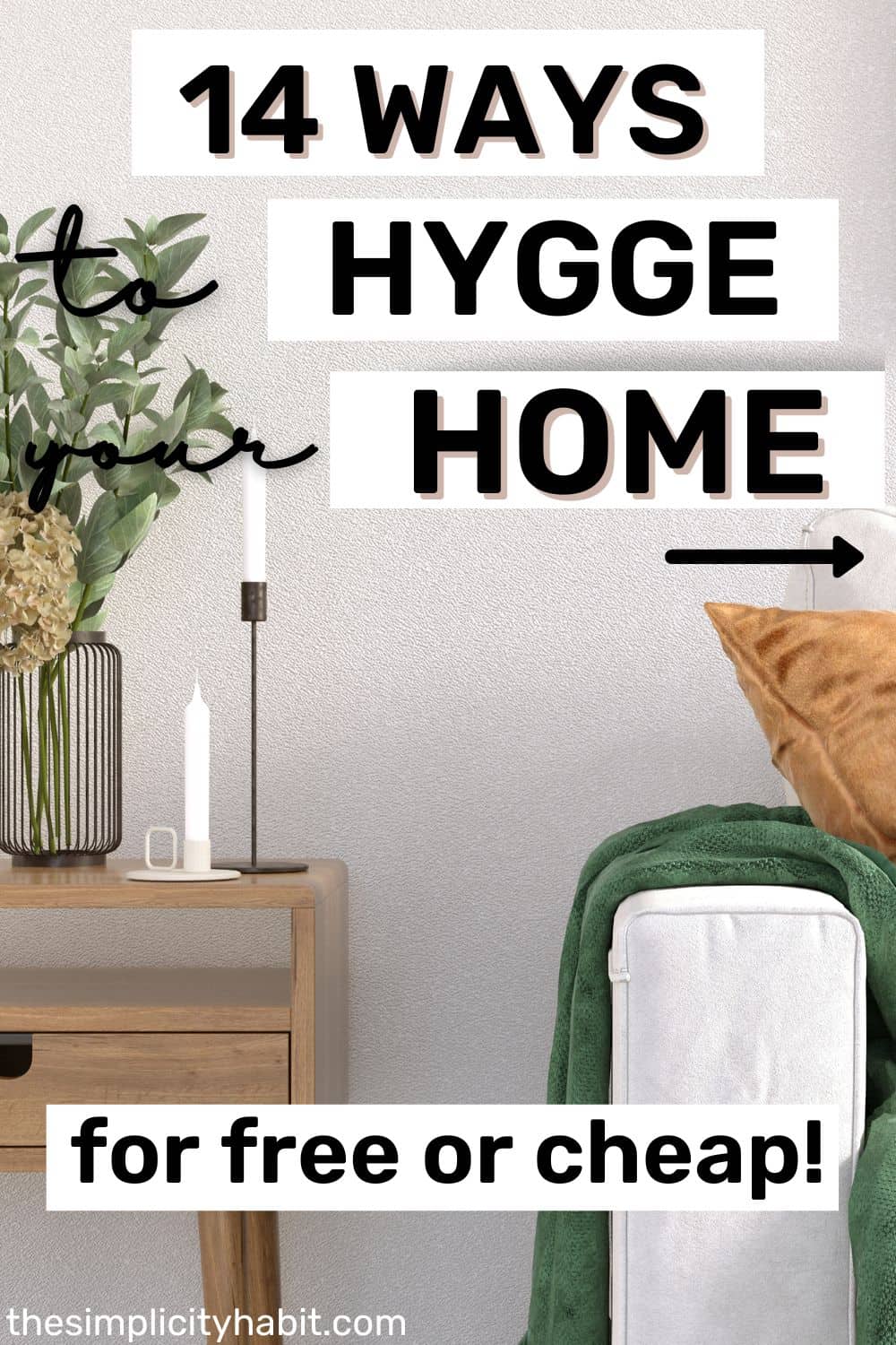 14 Free & Frugal Ways to Hygge Your Home - The Simplicity Habit