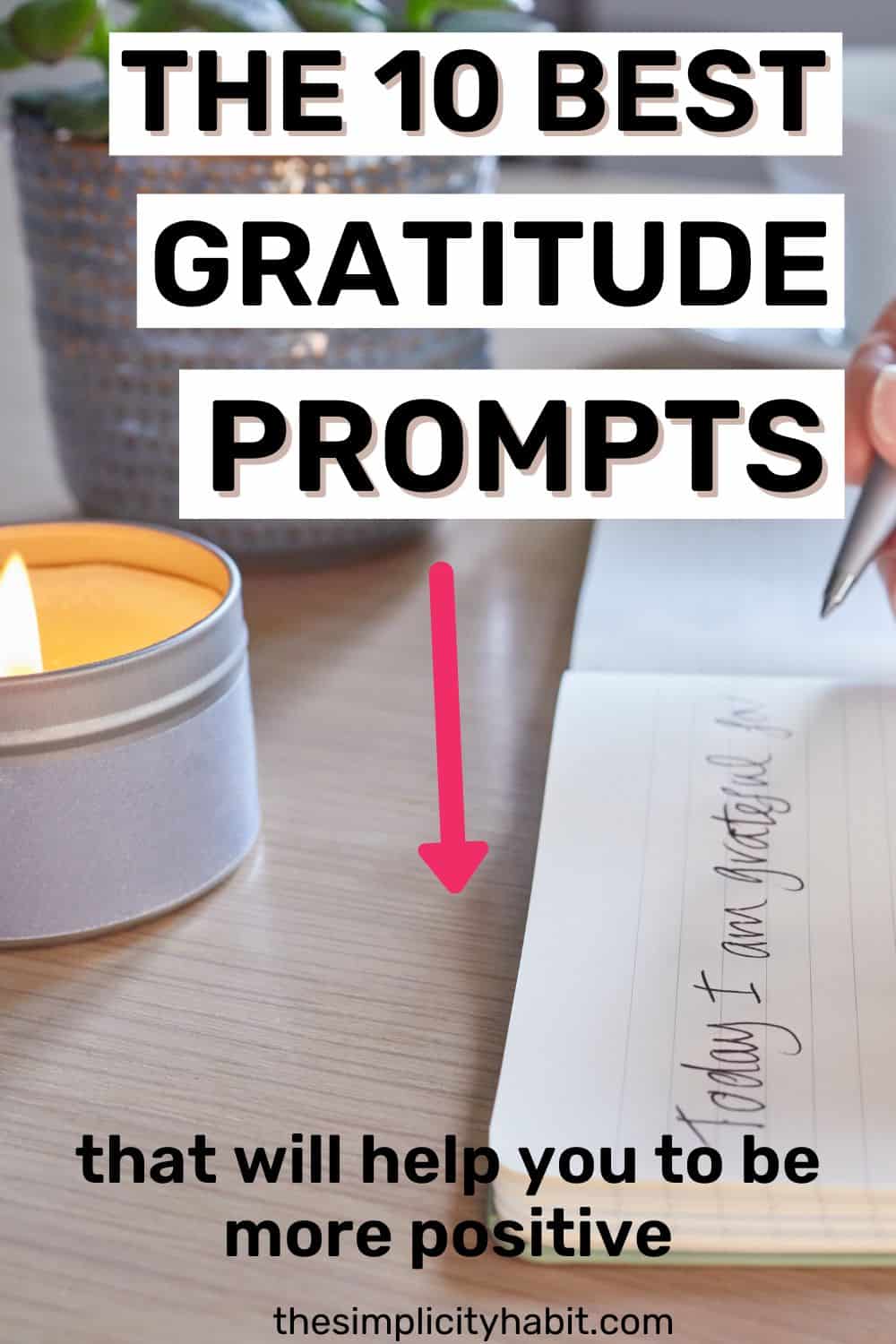 How Gratitude Prompts Can Lead to a More Positive Life - The Simplicity ...
