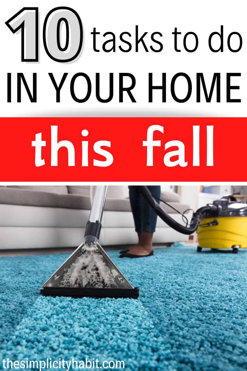 10 Tasks to Complete in Your Home This Fall - The Simplicity Habit