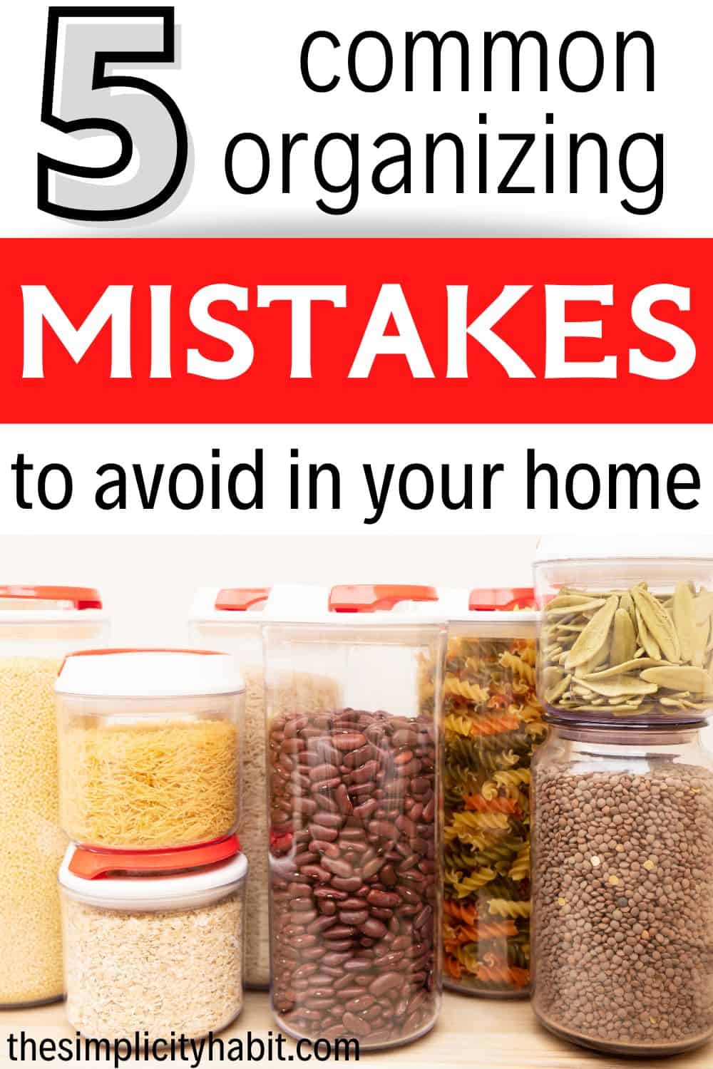 5 Common Organizing Mistakes to Avoid Making in Your Home - The ...