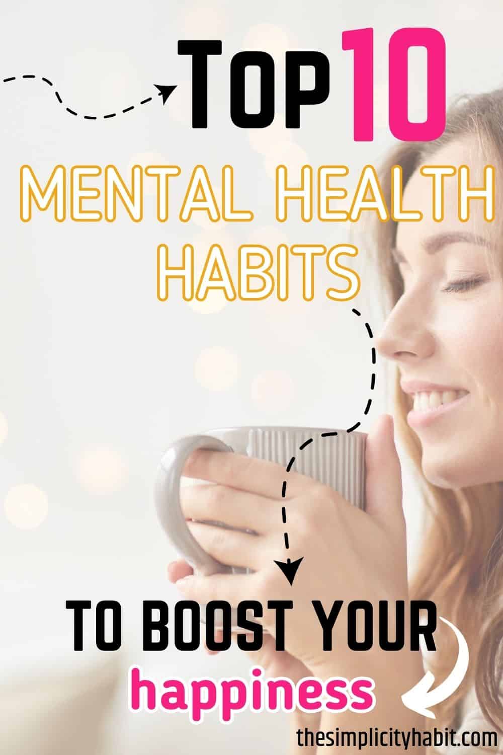 10 Habits to Improve Mental Health and Boost Happiness - The Simplicity ...