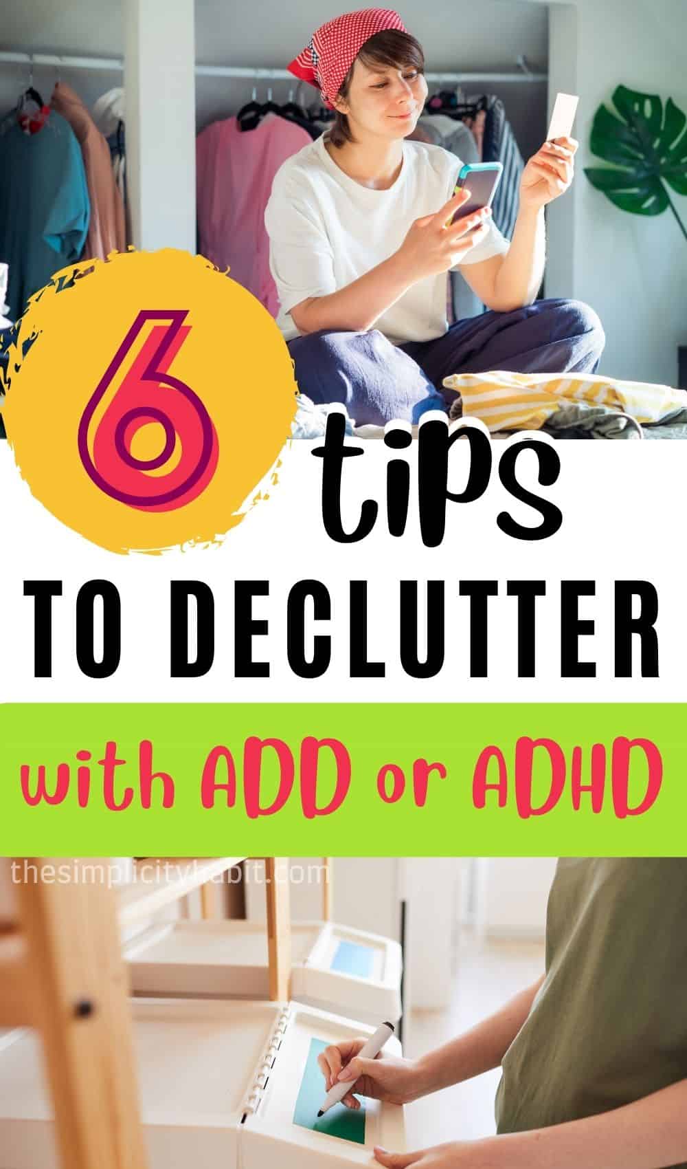 Decluttering with ADD or ADHD: 6 Tips to Help You Get Focused - The ...