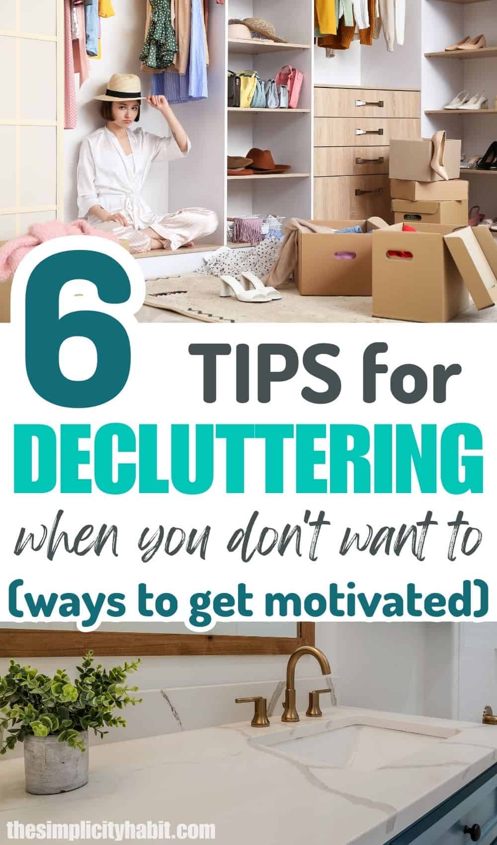 How to Declutter When You Don’t Want to: 6 Ways to Regain Your ...