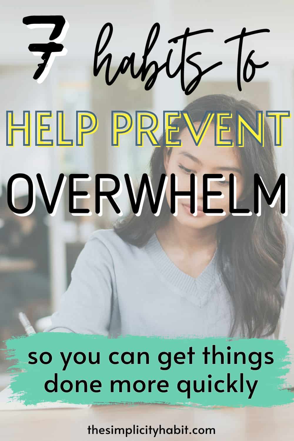 7 Habits to Help Prevent Overwhelm in Your Life - The Simplicity Habit