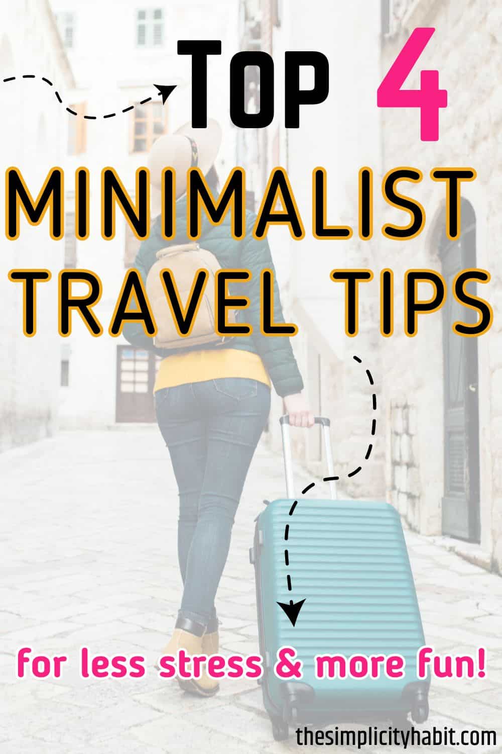 4 Essential Minimalist Travel Tips for Less Stress and More Adventure ...
